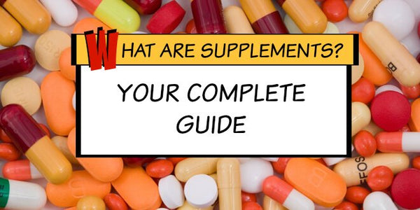What are Supplements? Your Complete Guide – Hi-Health